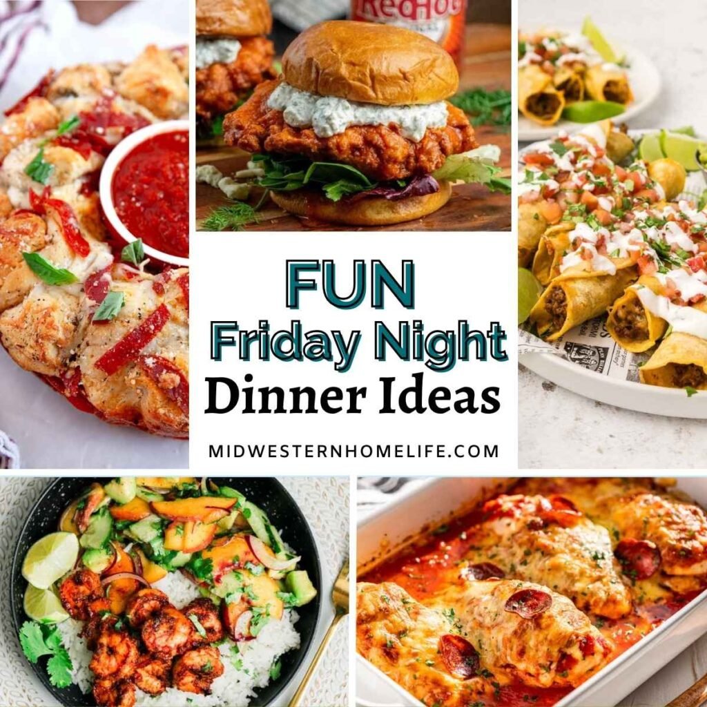 Friday Night Dinner Ideas - Midwestern HomeLife