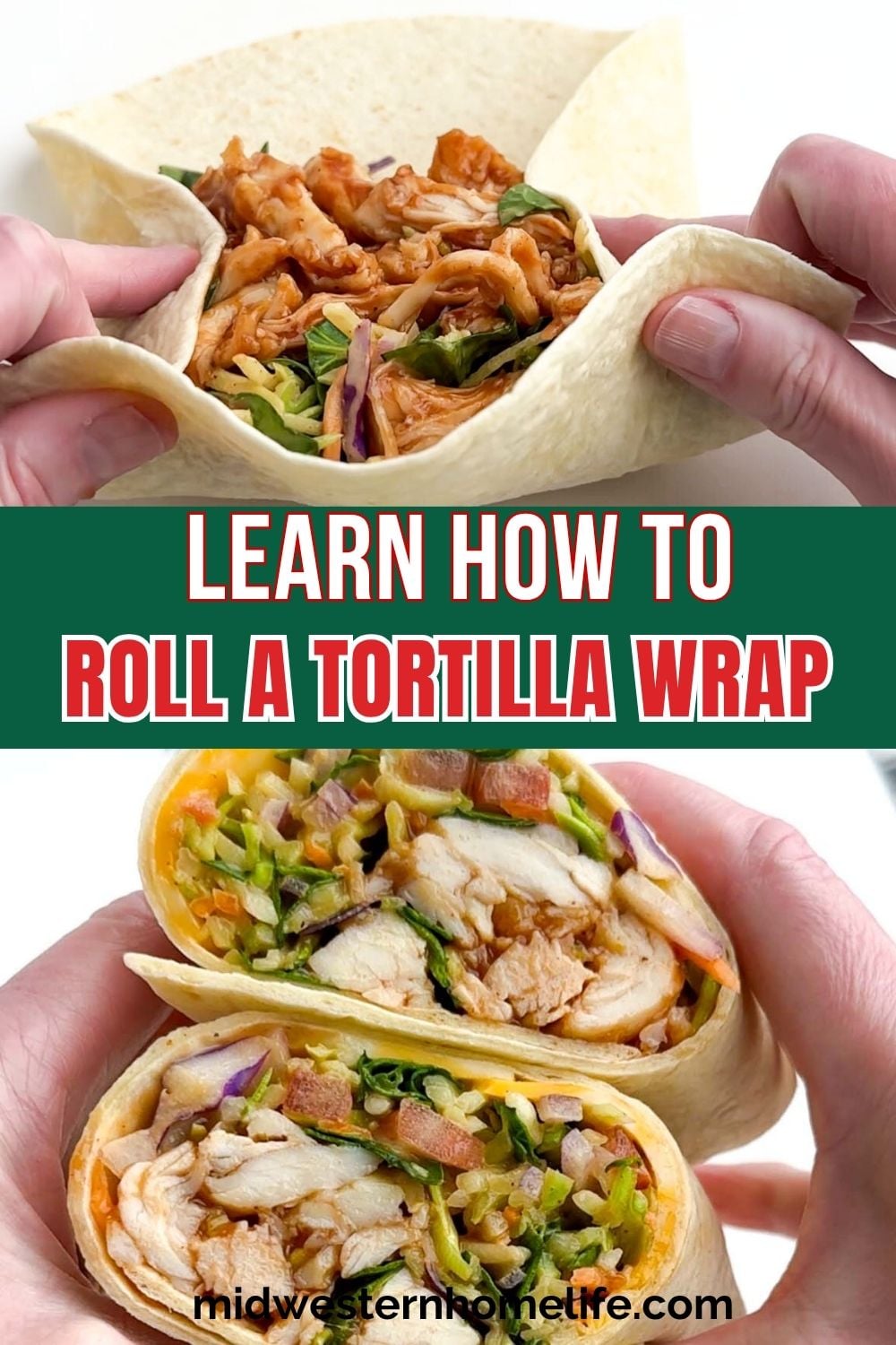 How to Roll a Tortilla Wrap (That Stays Together!) - Midwestern HomeLife