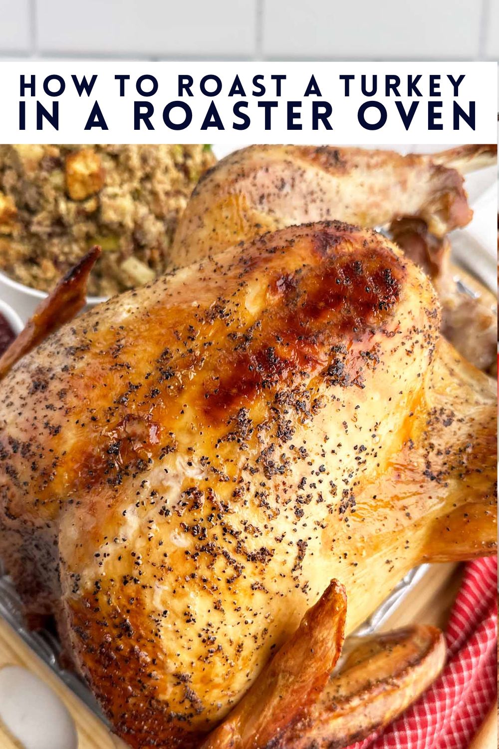 How to Roast a Turkey in a Roaster - Midwestern HomeLife